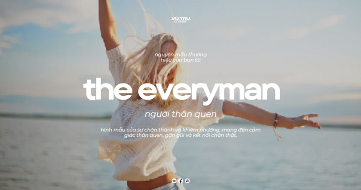 THE EVERYMAN: Người Thân Quen | Brand Archetypes by Vũ Trụ Creator